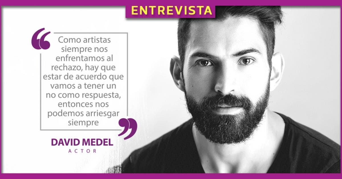 David Medel, un apasionado de la actuación | Diario de México